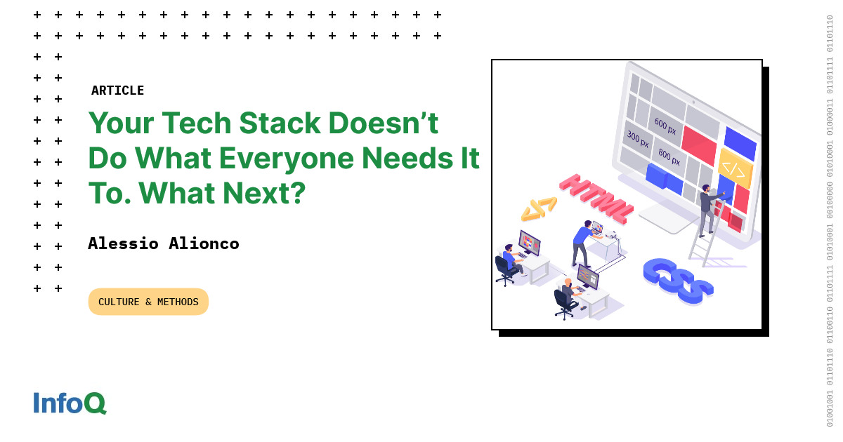 Your Tech Stack Doesn’t Do What Everyone Needs It To. What Next? - InfoQ