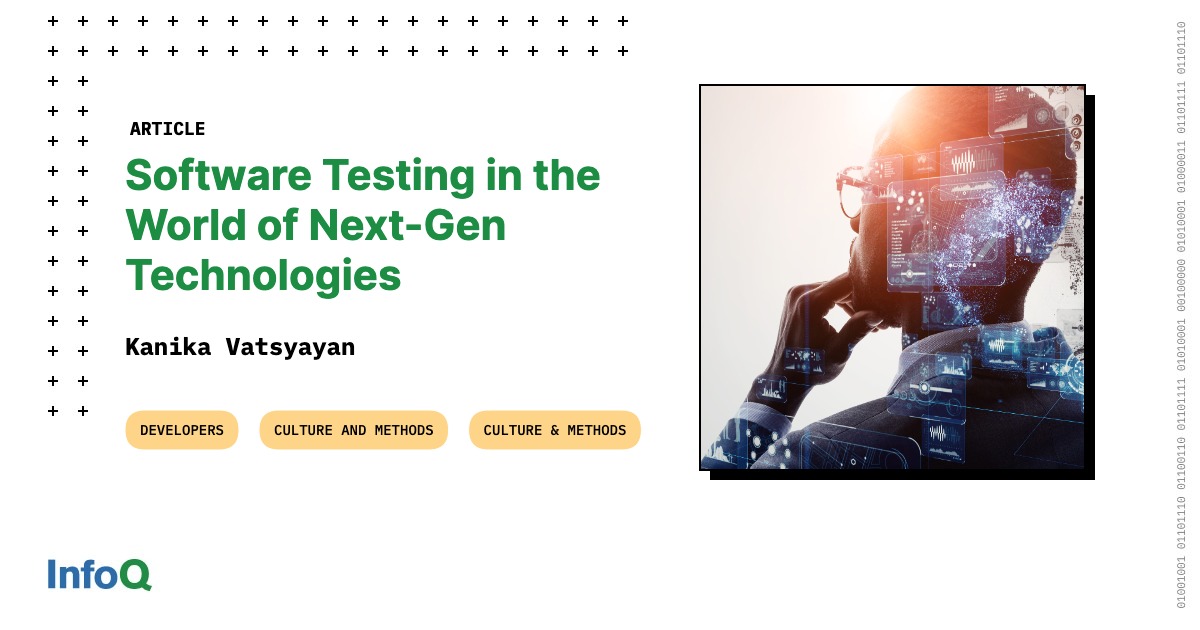 Software Testing in the World of Next-Gen Technologies - InfoQ