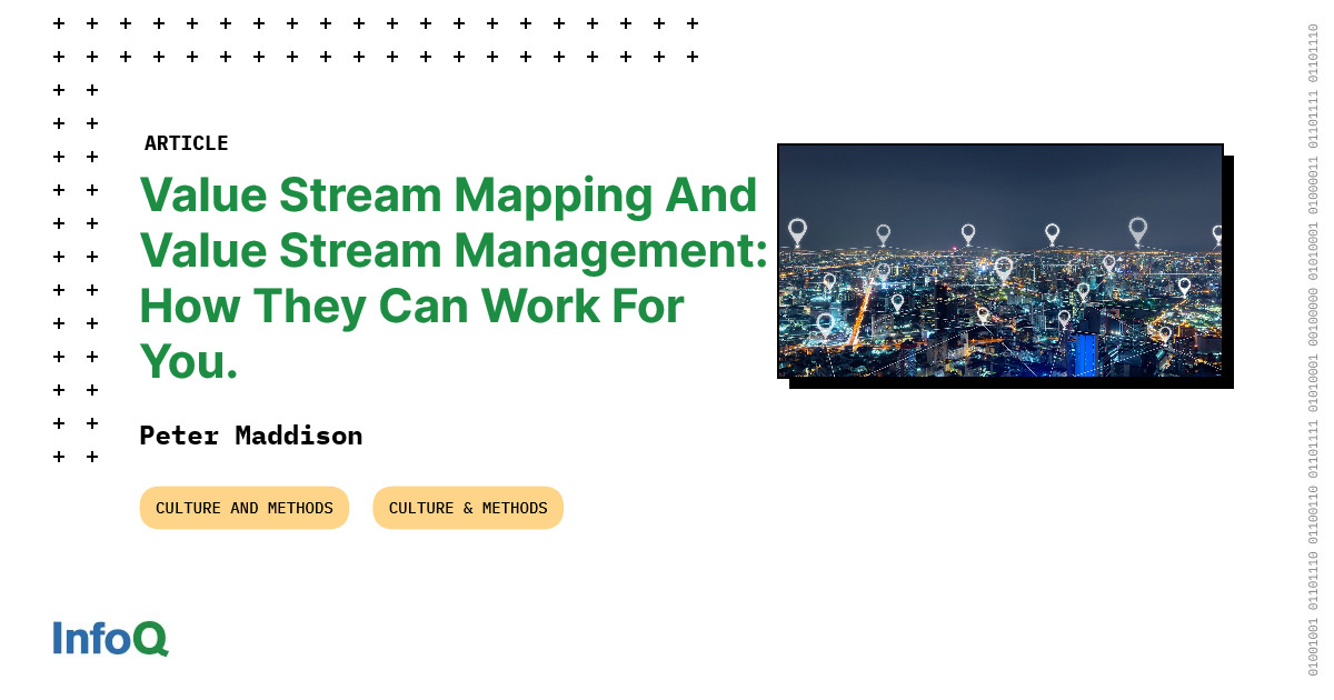 Value Stream Mapping and Value Stream Management: How They Can Work for You - InfoQ