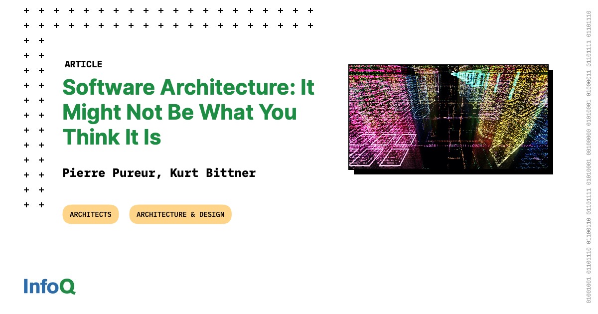 Software Architecture It Might Not Be What You Think It Is Infoq