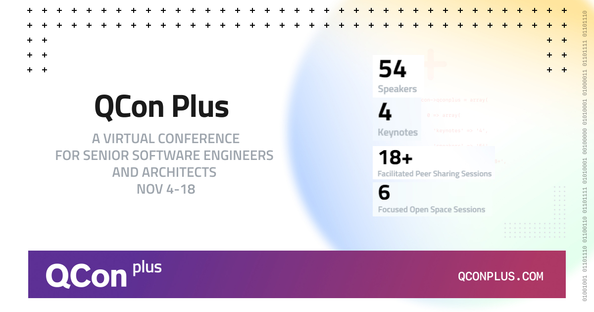Introducing QCon Plus by InfoQ: a Virtual Conference for Senior Software Engineers and ...
