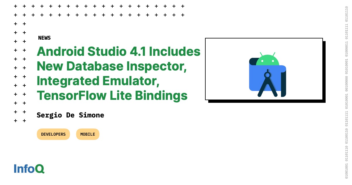 Android Studio 4.1 Includes New Database Inspector, Integrated Emulator, TensorFlow Lite ...