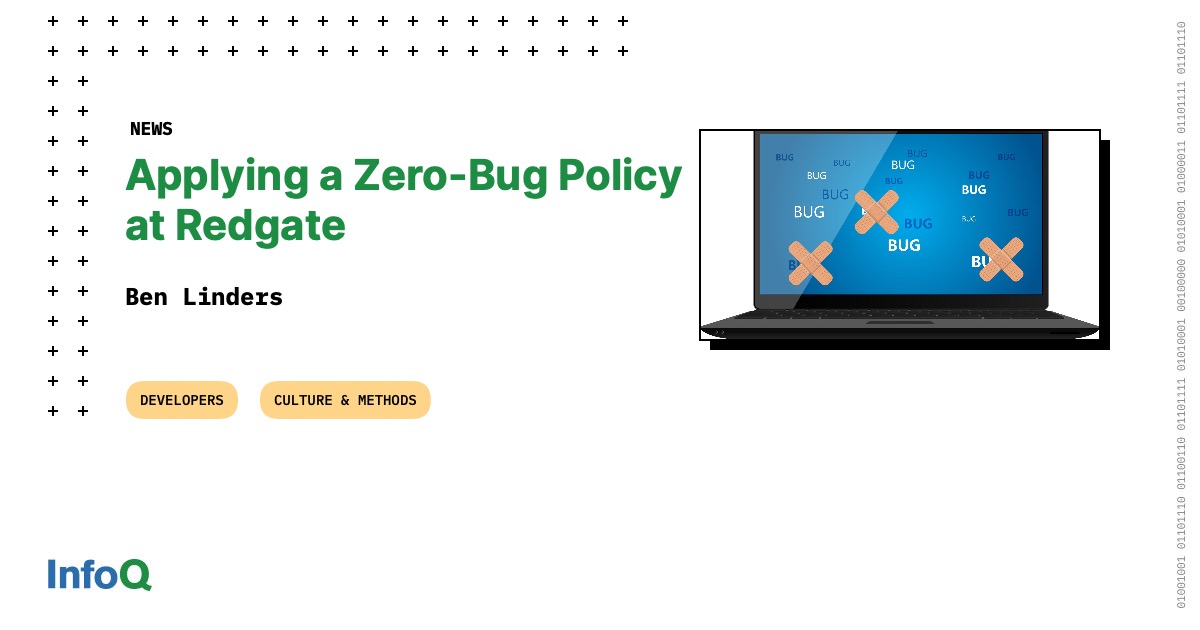 Applying a Zero-Bug Policy at Redgate - InfoQ