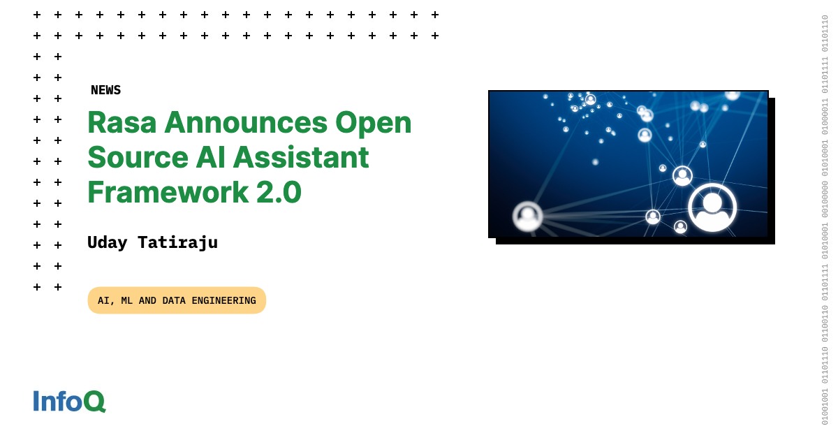 Rasa Announces Open Source AI Assistant Framework 2.0 - InfoQ