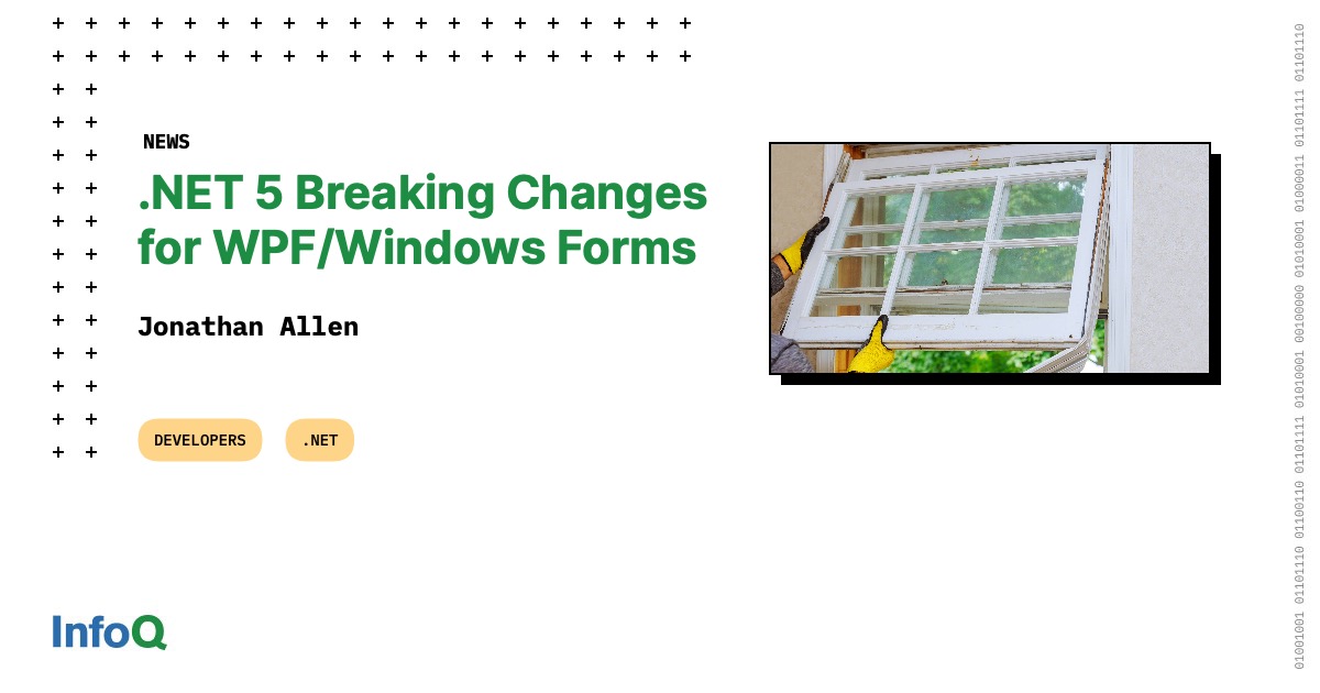 .NET 5 Breaking Changes for WPF/Windows Forms - InfoQ