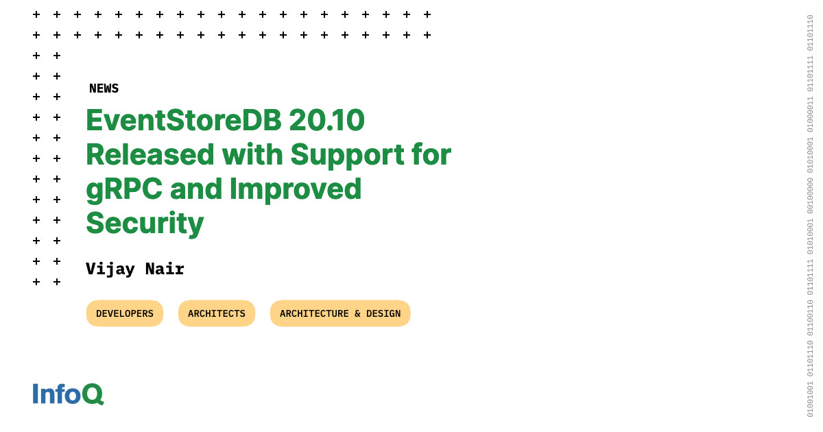 EventStoreDB 20.10 Released with Support for gRPC and Improved Security ...