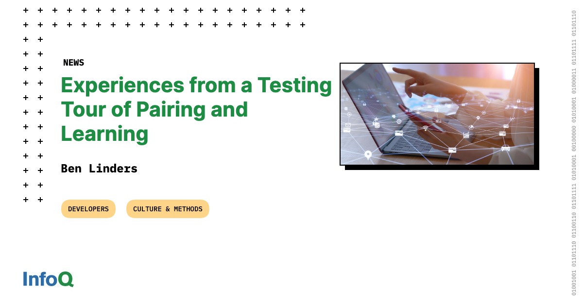Experiences from a Testing Tour of Pairing and Learning - InfoQ