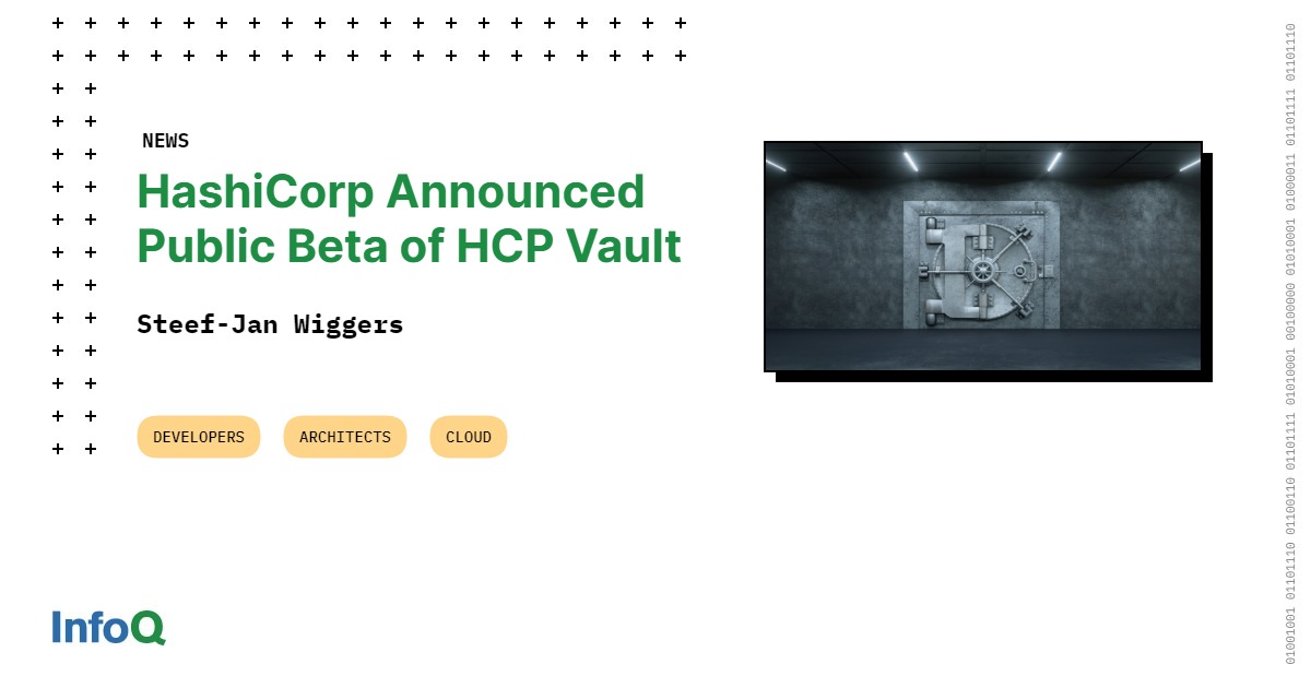 HashiCorp Announces Public Beta of HCP Vault - InfoQ