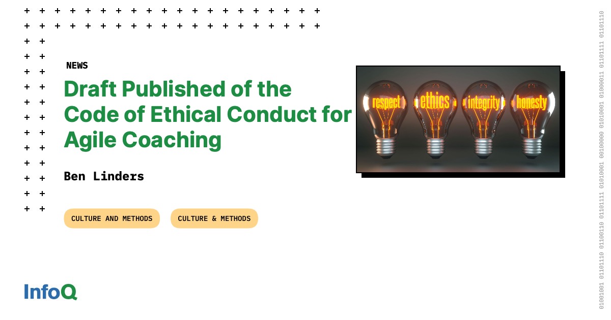 Draft Published of the Code of Ethical Conduct for Agile Coaching - InfoQ