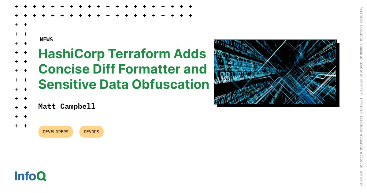 HashiCorp Terraform Adds Concise Diff Formatter and Sensitive Data ...
