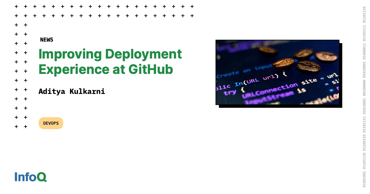 Improving Deployment Experience at GitHub - InfoQ