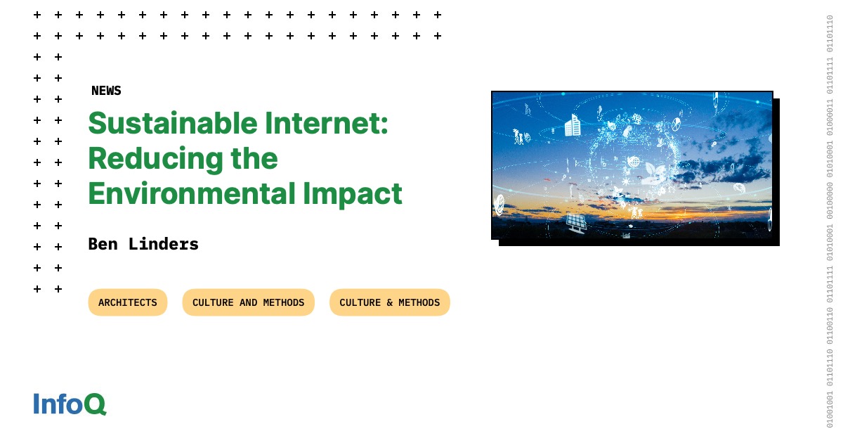 Sustainable Internet: Reducing the Environmental Impact - InfoQ