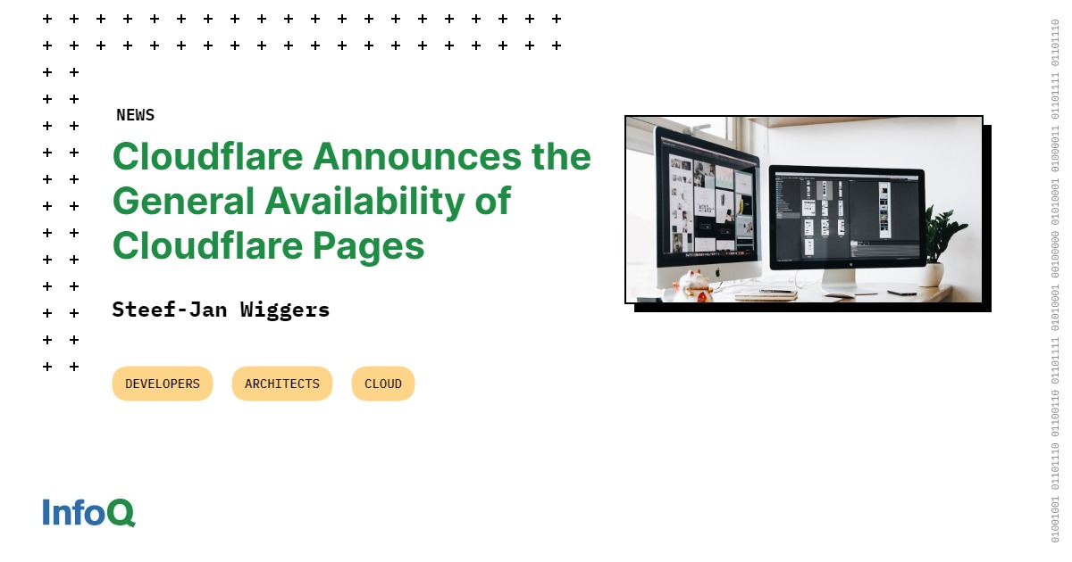 Cloudflare Announces the General Availability of Cloudflare Pages - InfoQ