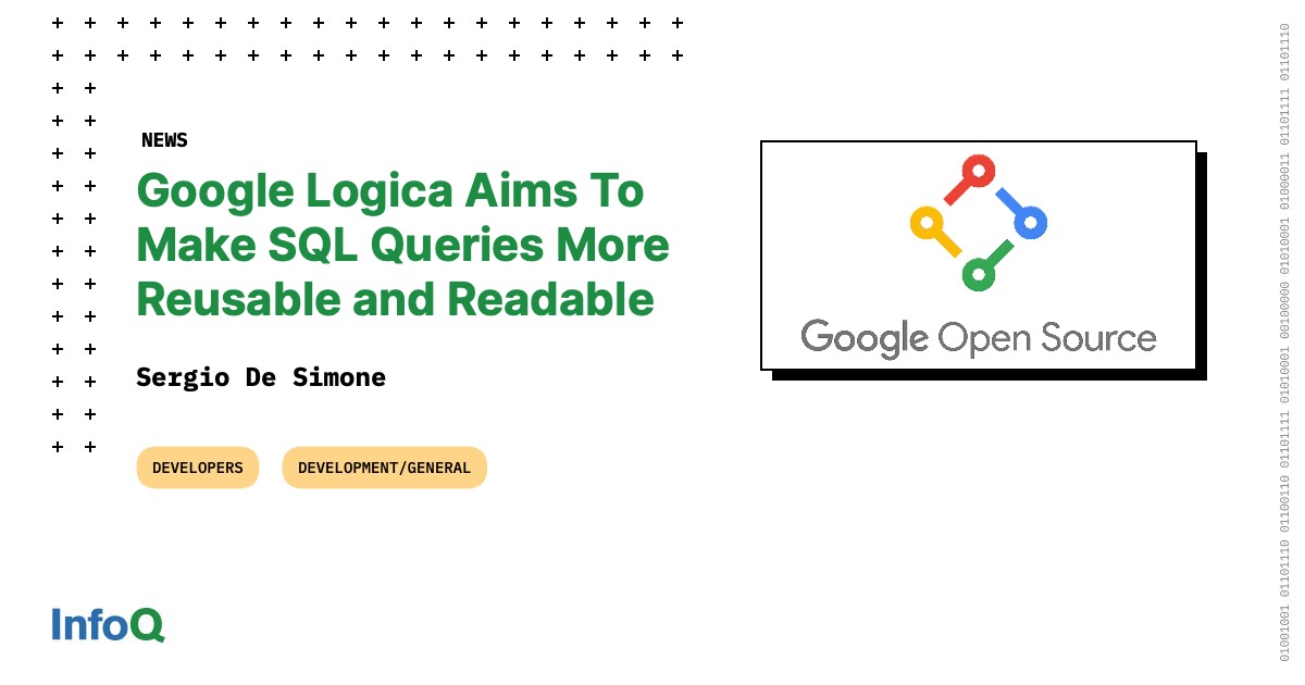 Google Logica Aims to Make SQL Queries More Reusable and Readable - InfoQ
