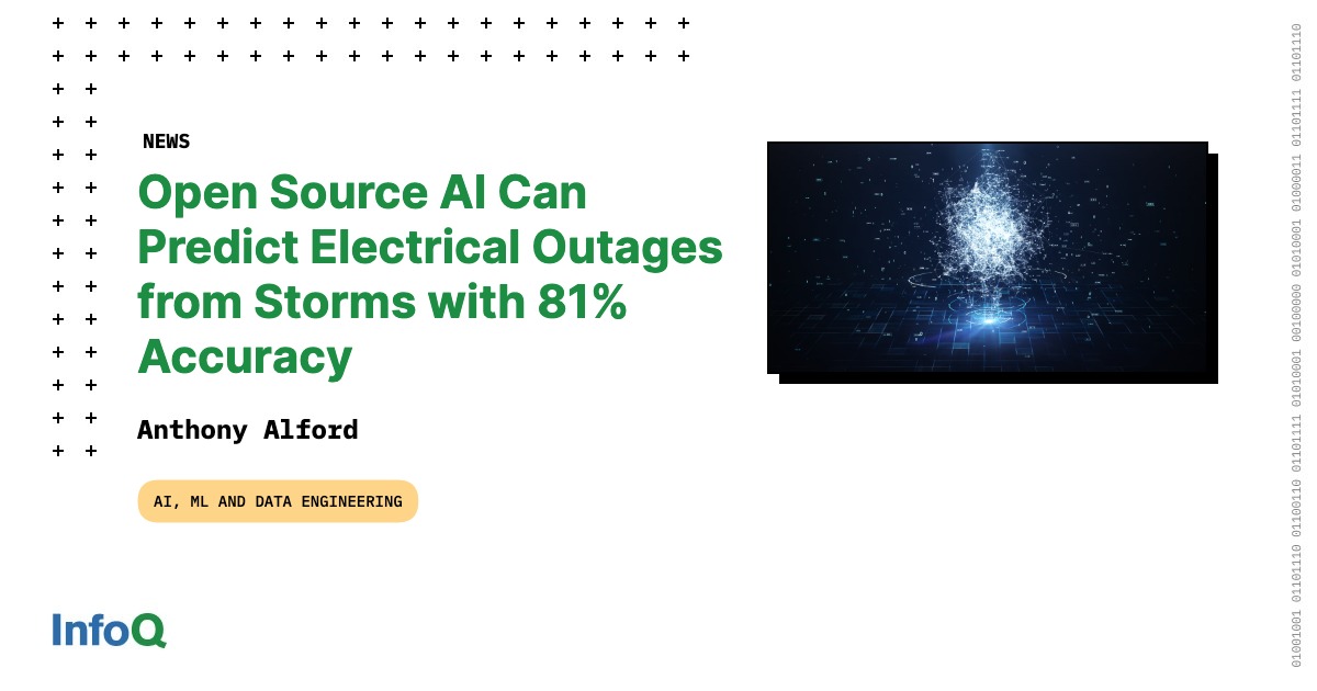Open Source AI Can Predict Electrical Outages from Storms with 81% ...