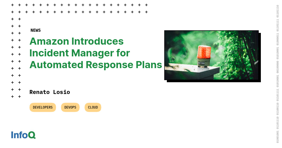 Amazon Introduces Incident Manager for Automated Response Plans - InfoQ