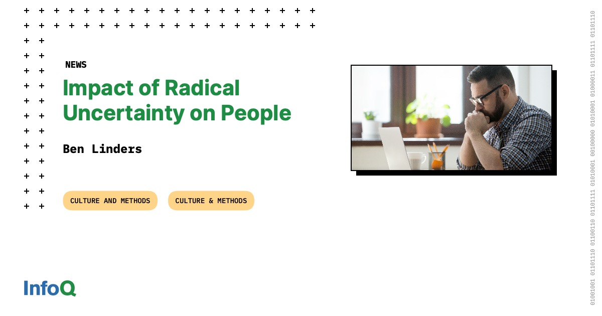 The Impact of Radical Uncertainty on People - InfoQ