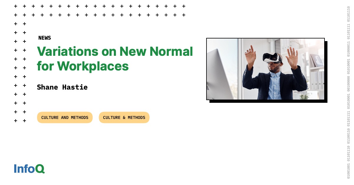 Variations on New Normal for Workplaces - InfoQ