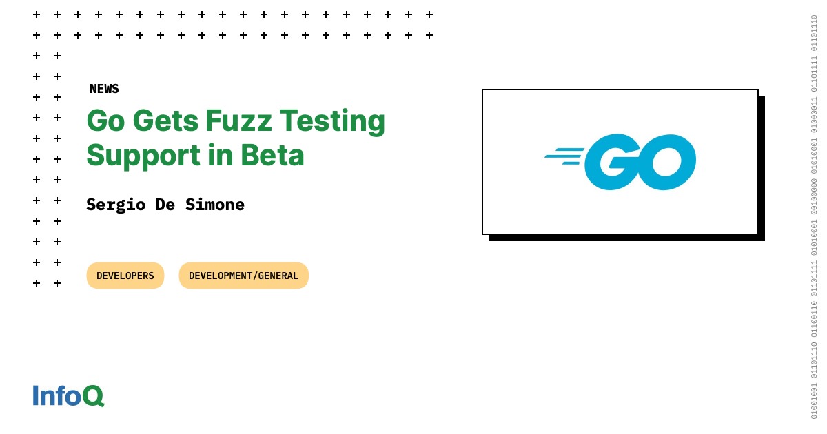 Go Gets Fuzz Testing Support in Beta - InfoQ