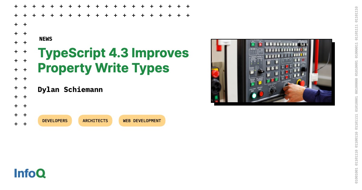 TypeScript 4.3 Improves Property Write Types - InfoQ