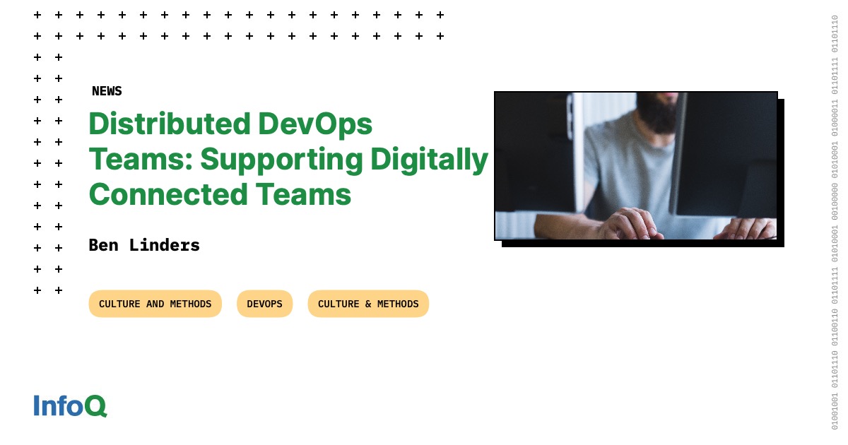 Distributed DevOps Teams: Supporting Digitally Connected Teams - InfoQ