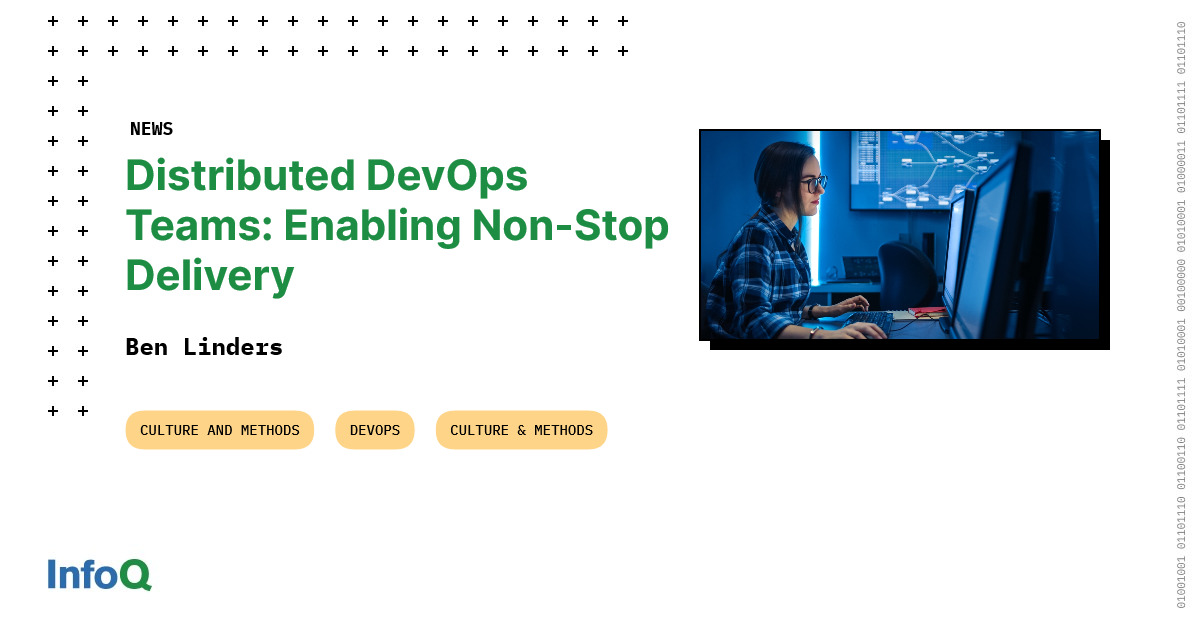 Distributed DevOps Teams: Enabling Non-Stop Delivery - InfoQ