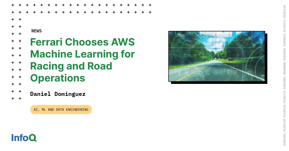Ferrari Chooses AWS Machine Learning for Racing and Road Operations - InfoQ