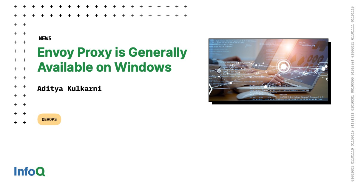 Envoy Proxy is Generally Available on Windows - InfoQ