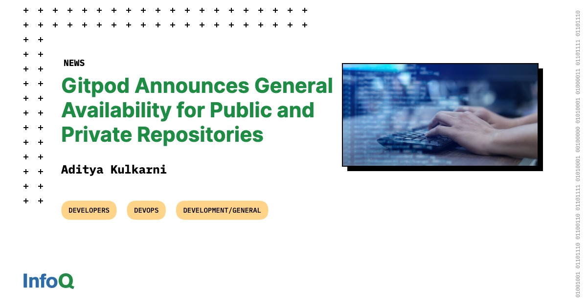 Gitpod Announces General Availability for Public and Private Repositories - InfoQ