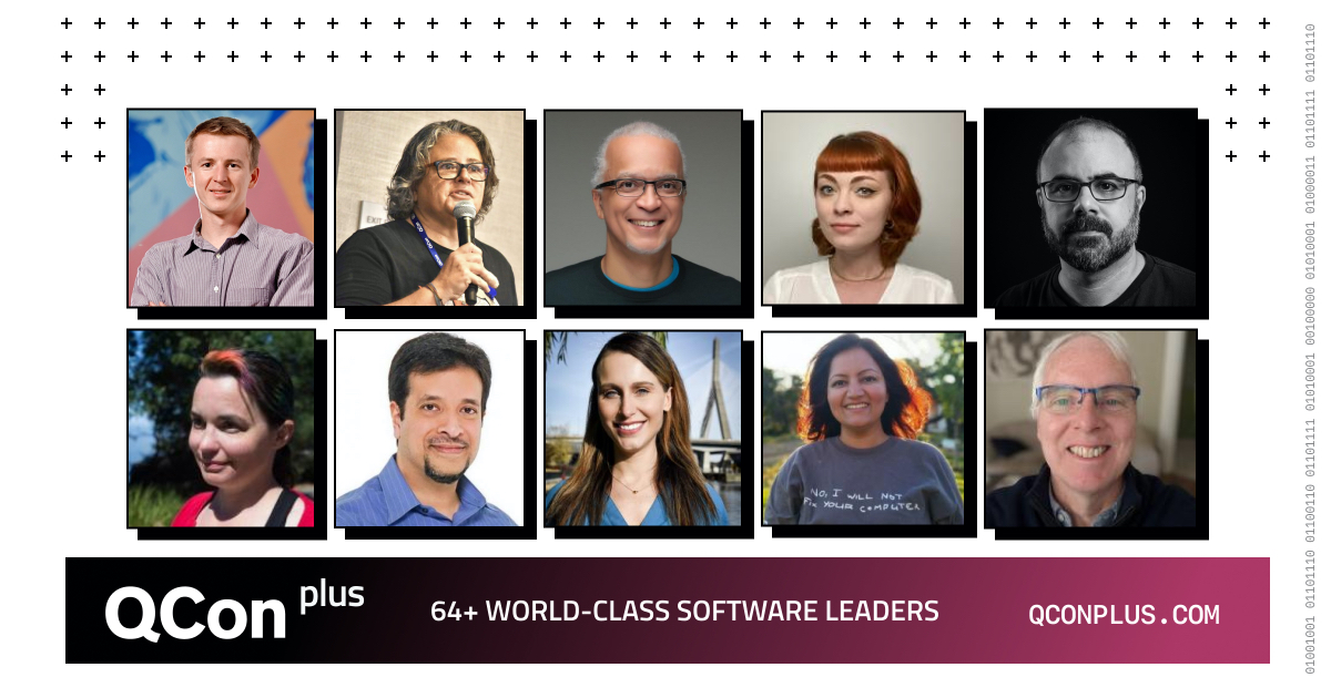 Uncover What's Next for Software Engineering at QCon Plus Online Software Conference (Nov 1-12 ...