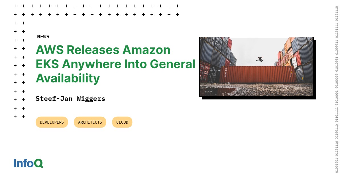 AWS Releases Amazon EKS Anywhere into General Availability - InfoQ
