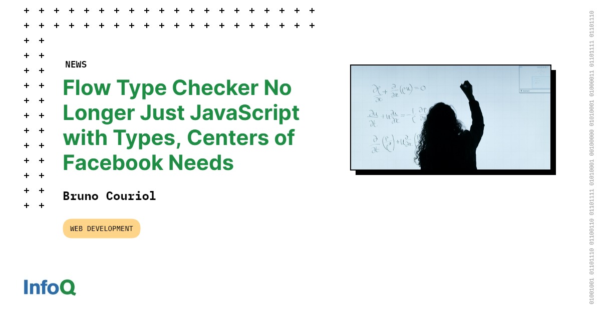 Flow Type Checker No Longer Just JavaScript with Types, Centers of ...