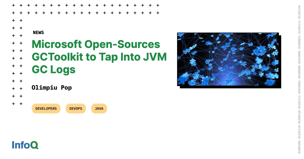 Microsoft Open-Sources GCToolkit to Tap into JVM GC Logs - InfoQ