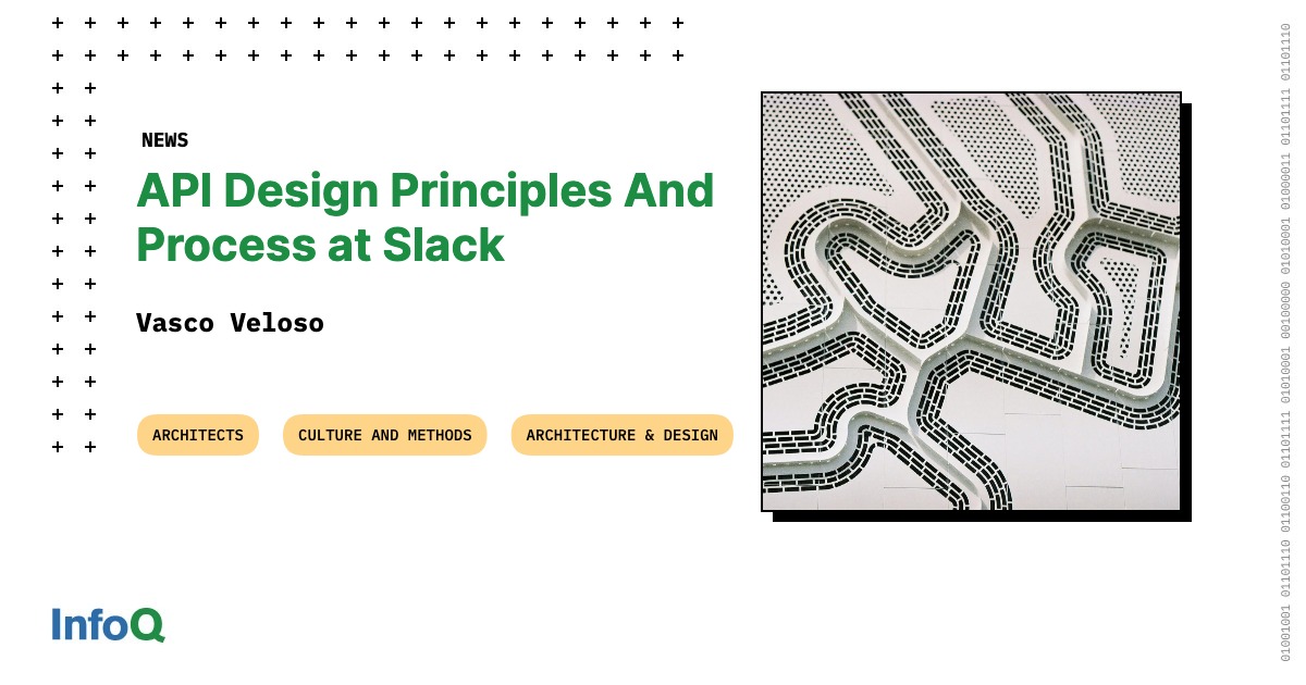 API Design Principles and Process at Slack - InfoQ