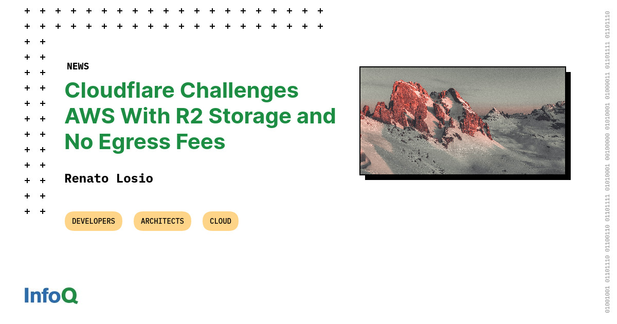 Cloudflare Challenges AWS with R2 Storage and No Egress Fees - InfoQ