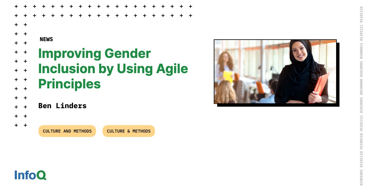 Improving Gender Inclusion by Using Agile Principles - InfoQ