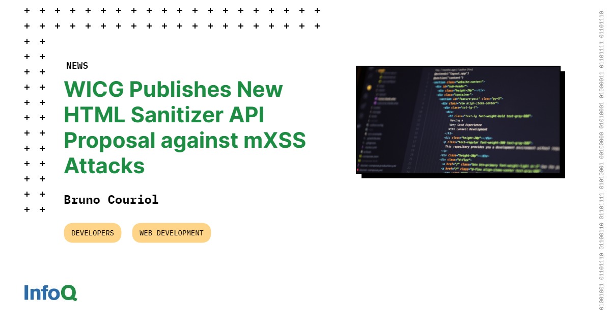 WICG Publishes New HTML Sanitizer API Proposal against mXSS Attacks - InfoQ WICG Publishes New HTML Sanitizer API Proposal against mXSS Attacks - InfoQ