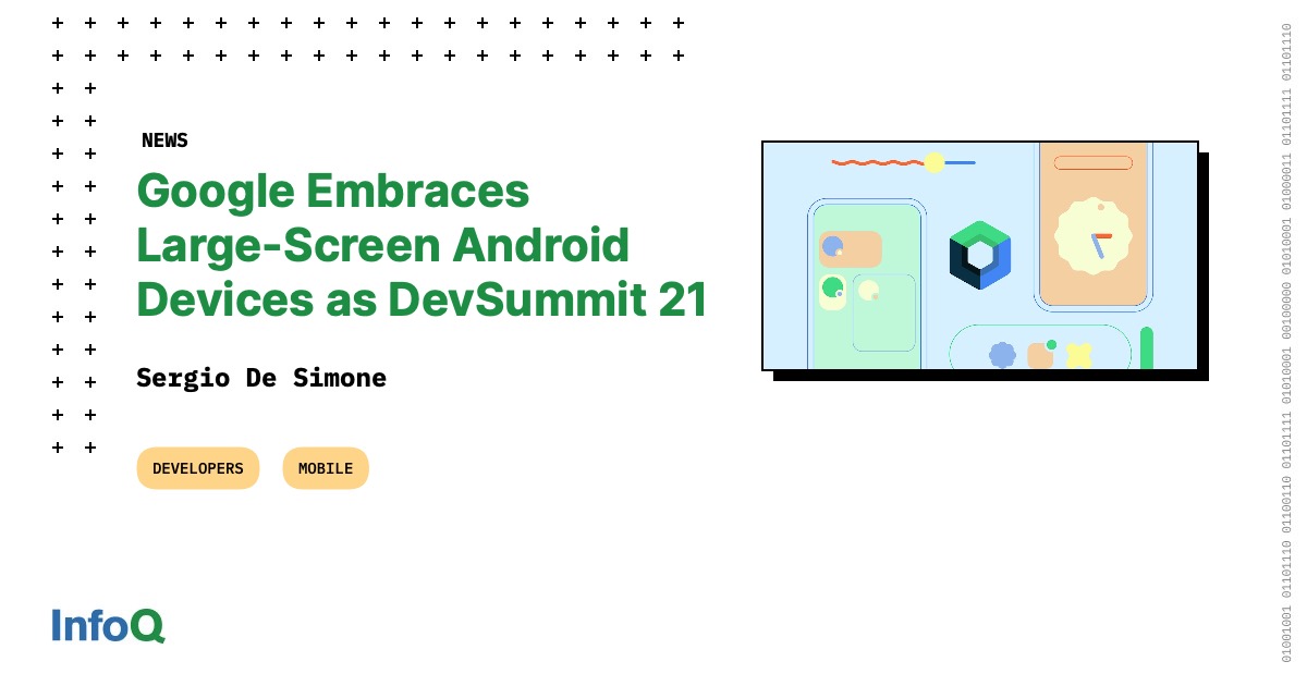 Google Embraces Large-Screen Android Devices at DevSummit 21 - InfoQ
