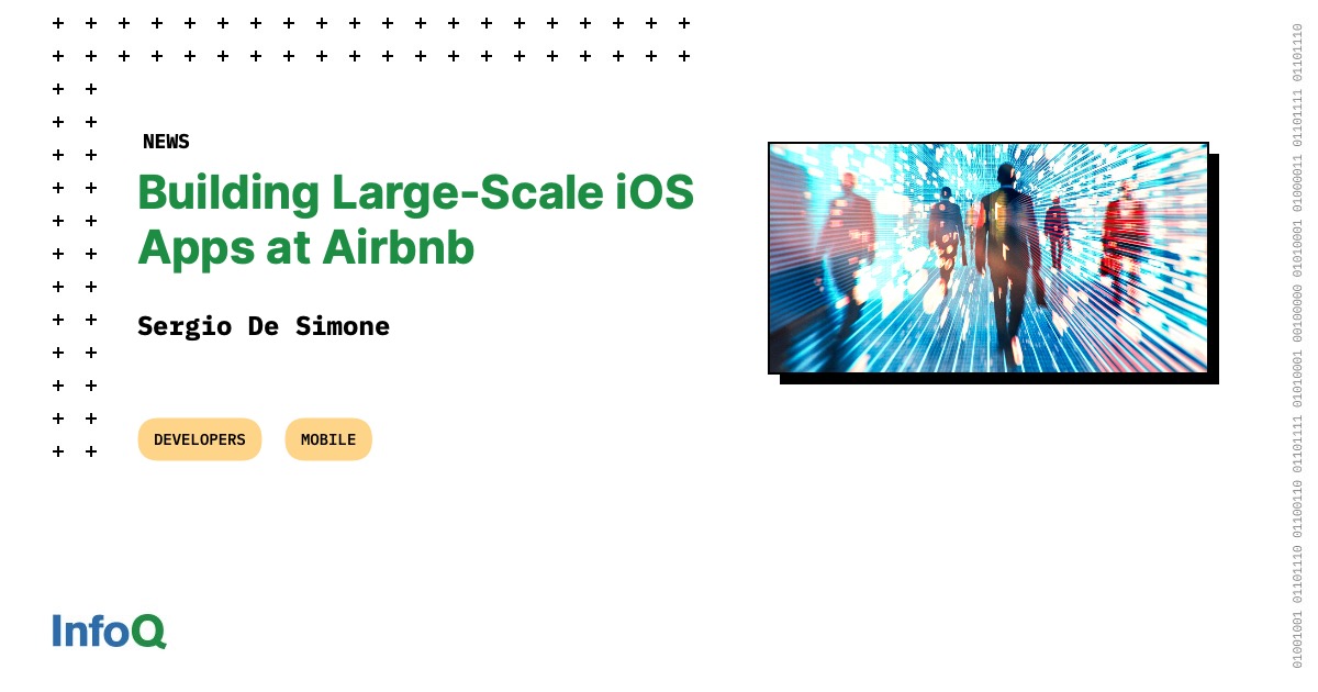 Building Large-Scale iOS Apps at Airbnb - InfoQ