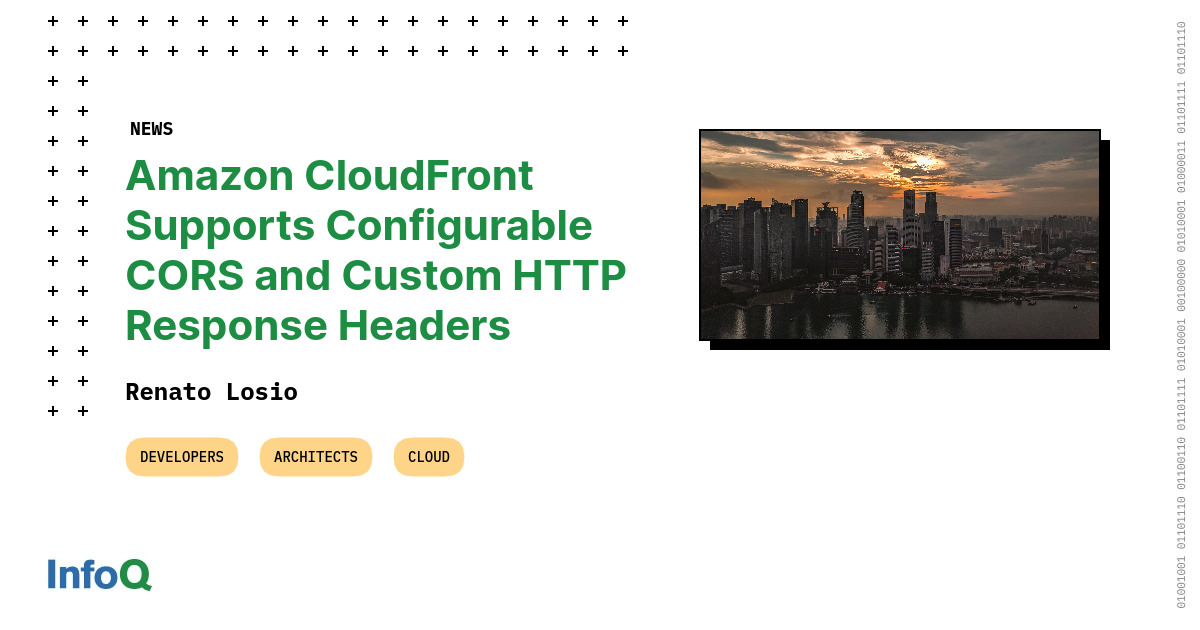 Amazon Cloudfront Supports Configurable Cors And Custom Response Headers Infoq