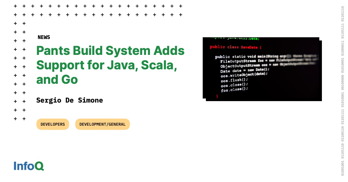 Pants Build System Adds Support for Java, Scala, and Go - InfoQ