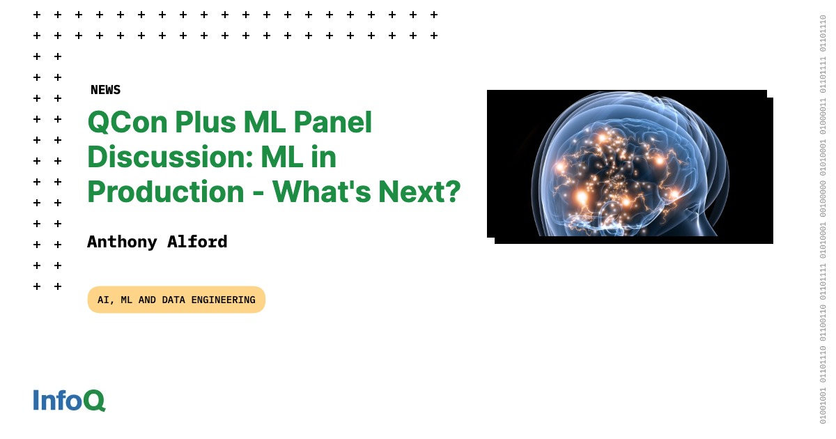 QCon Plus ML Panel Discussion: ML in Production - What's Next? - InfoQ