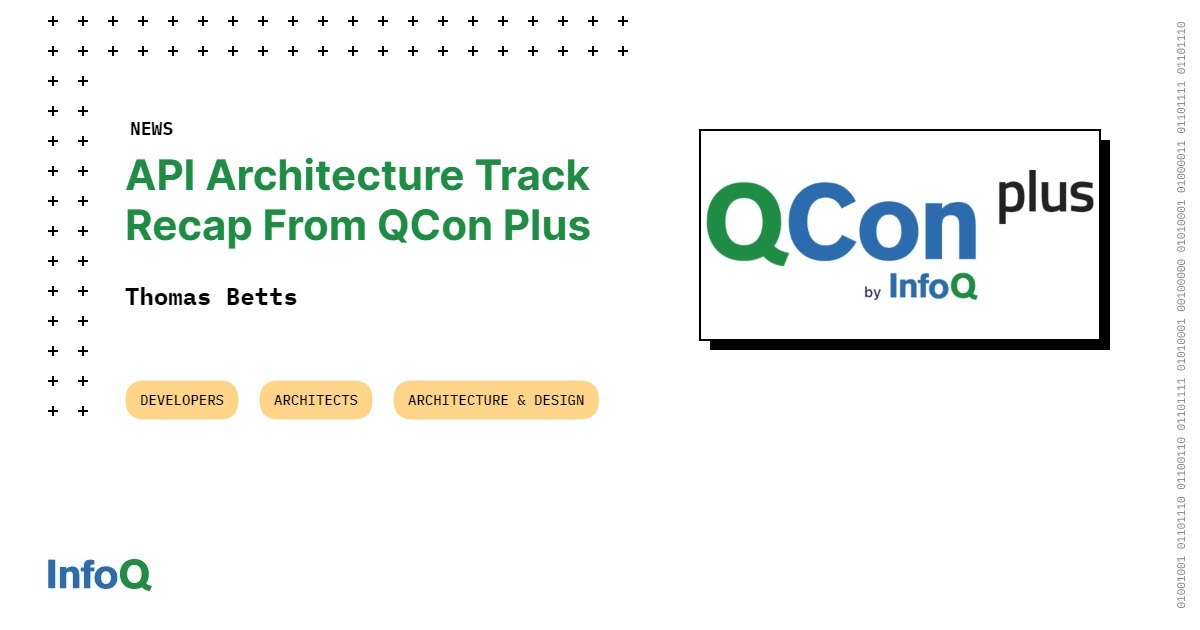 API Architecture Track Recap from QCon Plus - InfoQ