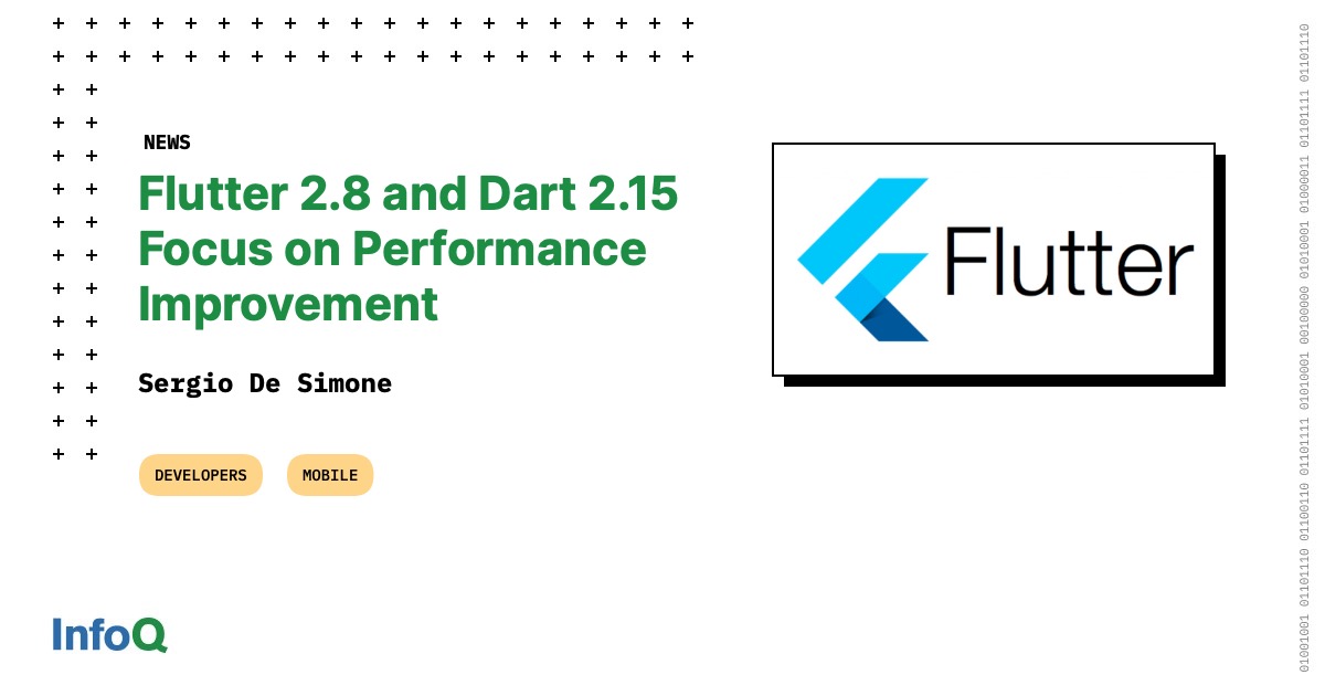 Flutter 2.8 and Dart 2.15 Focus on Performance Improvement - InfoQ