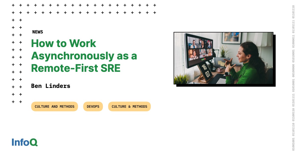 How to Work Asynchronously as a Remote-First SRE - InfoQ