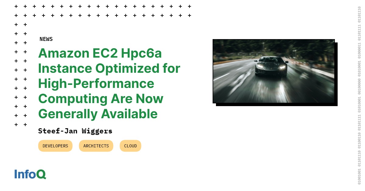 Amazon EC2 Hpc6a Instances, Optimized for High-Performance Computing, Are Now Generally ...
