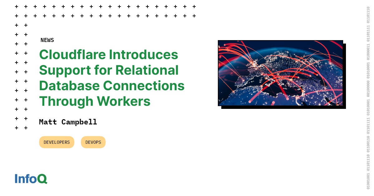 Cloudflare Introduces Support For Relational Database Connections Through Workers Infoq