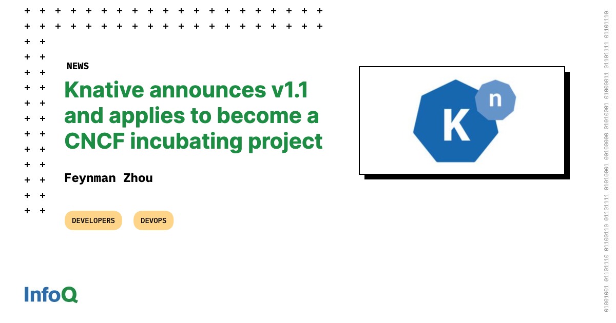 Knative Announces v1.1 and Applies to Become a CNCF Incubating Project - InfoQ