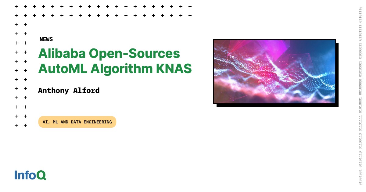 Alibaba Open Sources Automl Algorithm Knas Infoq 5885