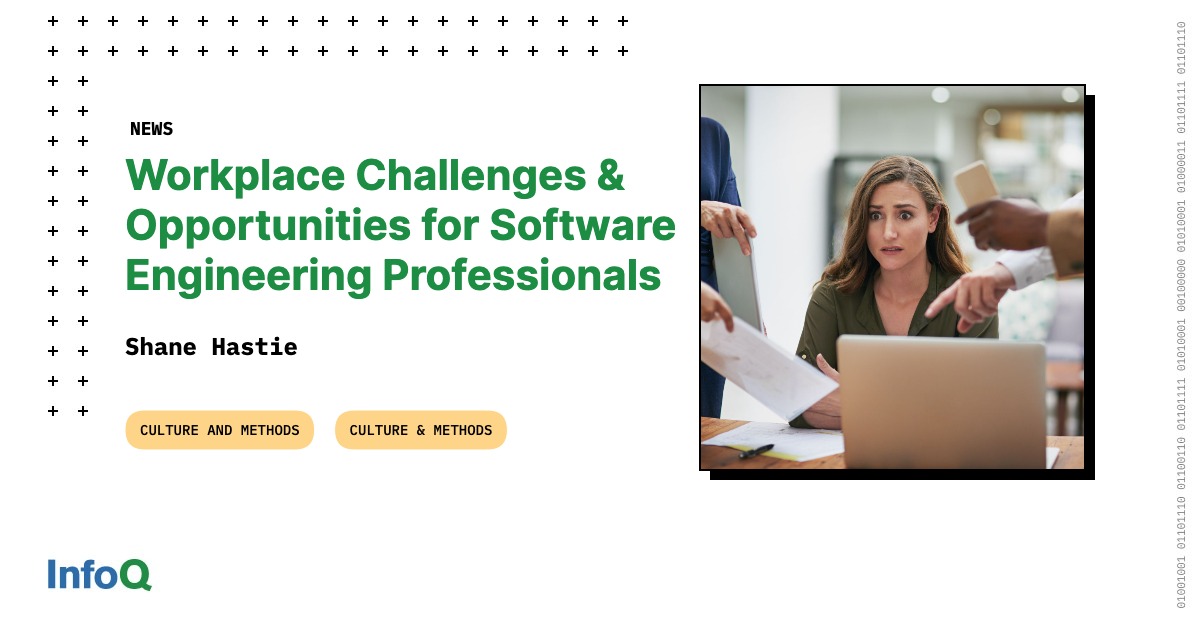 Workplace Challenges & Opportunities for Software Engineering ...